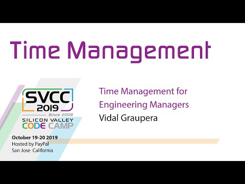Time Management for Engineering Managers at Silicon Valley Code Camp 2019