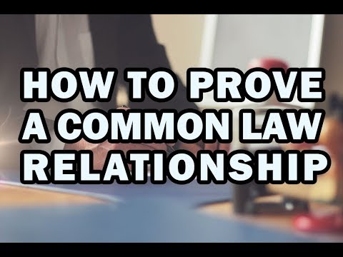 HOW TO PROVE A COMMON LAW RELATIONSHIP
