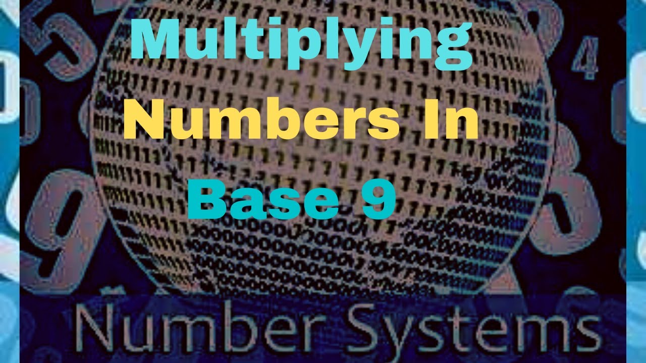 Number systems: Base 9 Multiplication