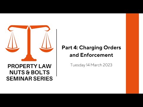 Property Law Nuts & Bolts, Part 4: Charging Orders and Enforcement