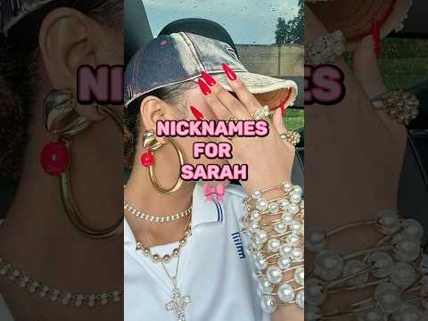 NICKNAMES FOR SARAH 🎀#nicknames #aesthetic #esthira #sarah