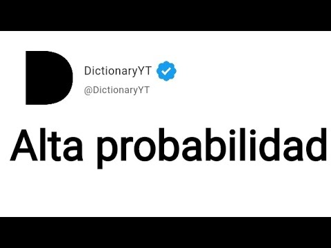 Alta probabilidad Meaning in English