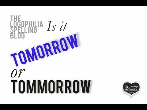 How to Spell Video: tommorrow or tomorrow?