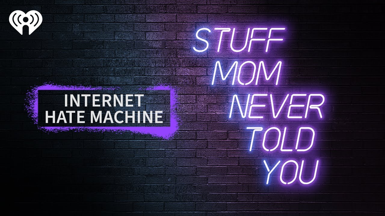 Internet Hate Machine with Bridget Todd | STUFF MOM NEVER TOLD YOU