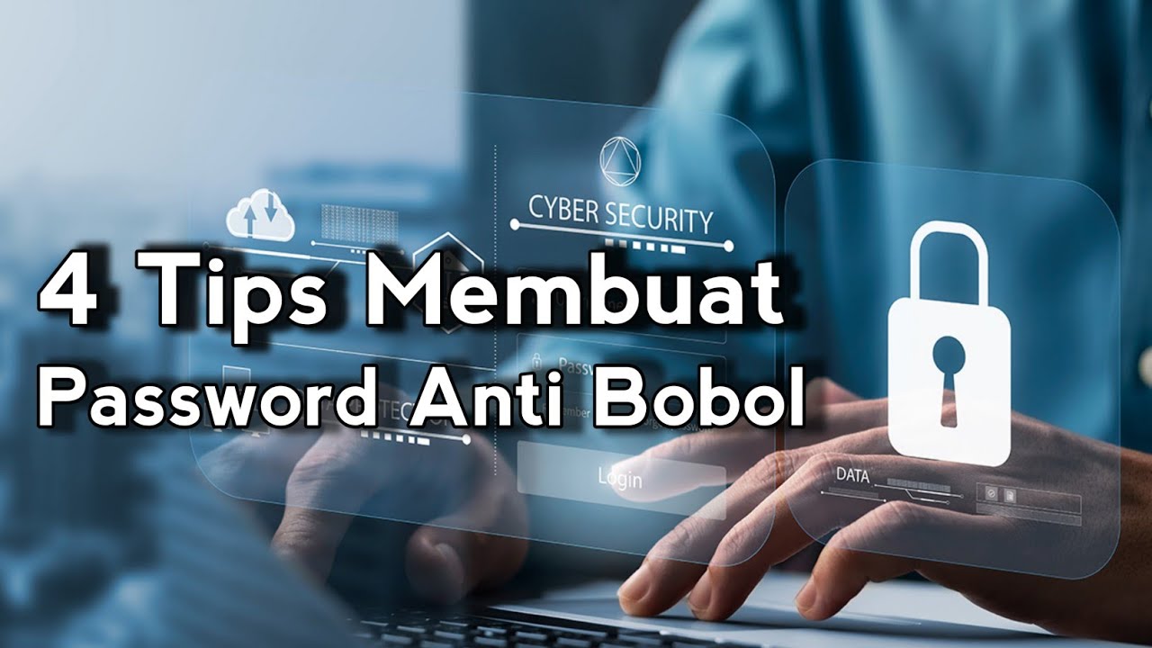 Cara Mudah Membuat Kata Sandi yang Anti Bobol