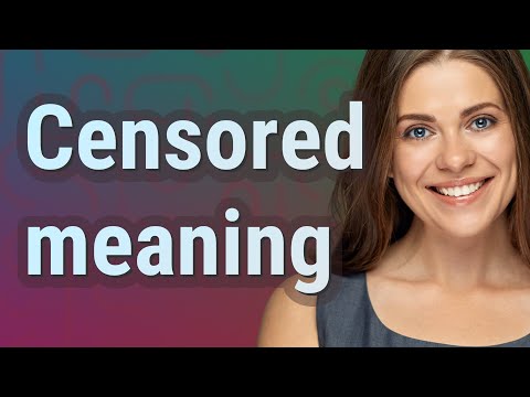 Censored | meaning of Censored