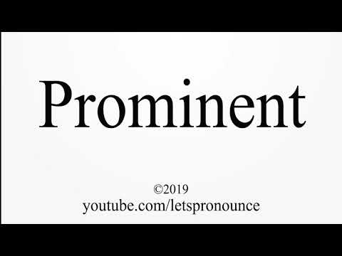 How to Pronounce Prominent