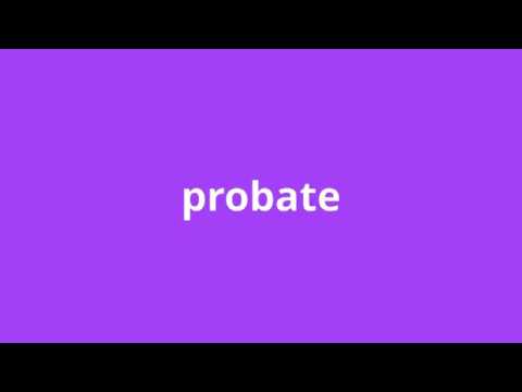 what is the meaning of probate.