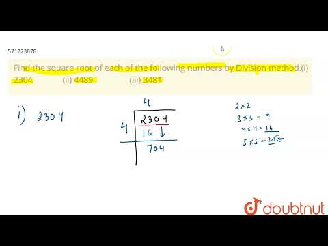 Find the square root of each of the followingnumbers by Division method.(i) 2304 (ii) 4489 (iii)...