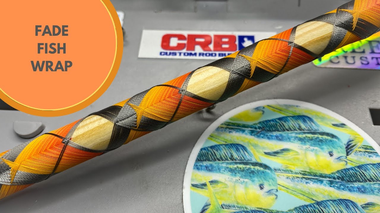 Unleash Your Creativity - FADE FISH WRAP: Custom Rod Building