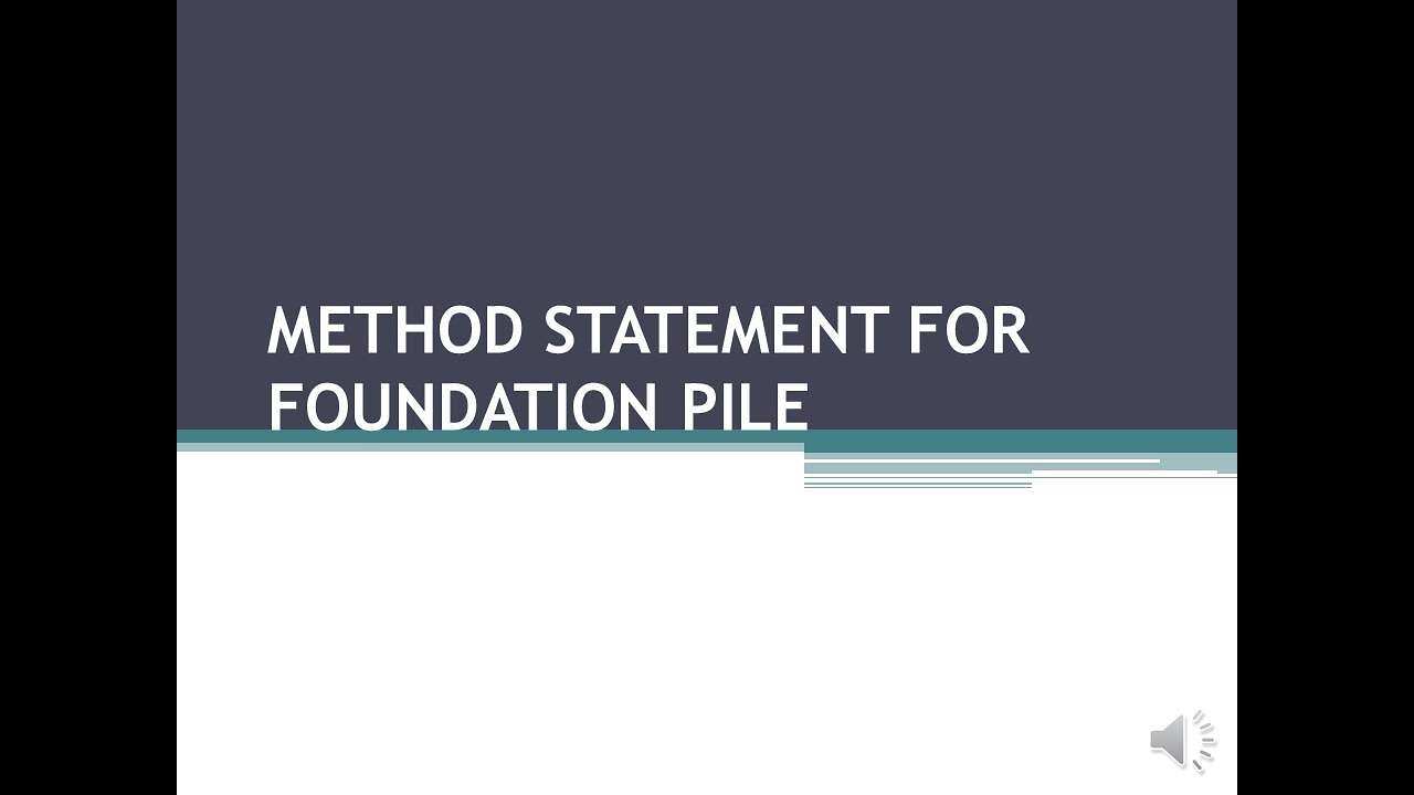 METHOD STATEMENT FOR FOUNDATION PILE