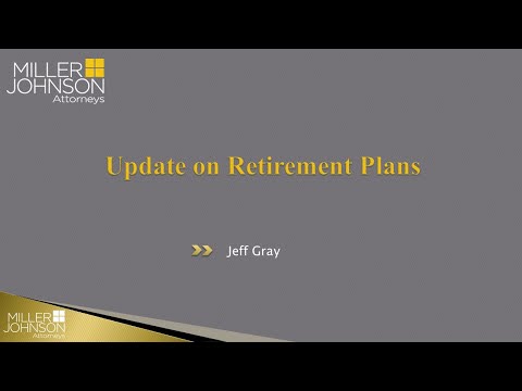Update on Retirement Plans