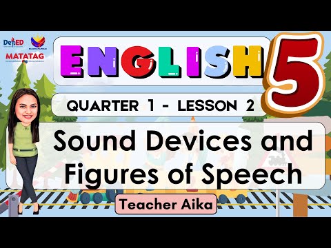 ENGLISH 5 QUARTER 1 LESSON 2 MATATAG Sound Devices and Figures of Speech Revised K- 12 REVISED K-12