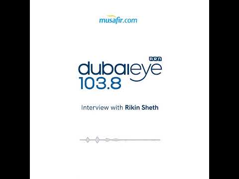 #MusafirOnAIR! Tourism in the UAE with Rikin on Dubai Eye 103.8