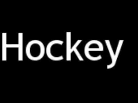 How to Pronounce Hockey