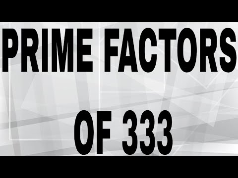 PRIME FACTORS OF 333