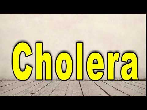 How to Pronounce Cholera