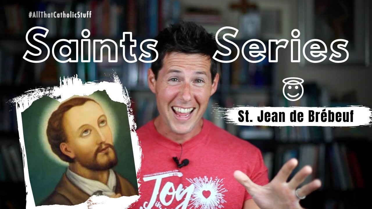 Saints Series: St. Jean de Brebeuf