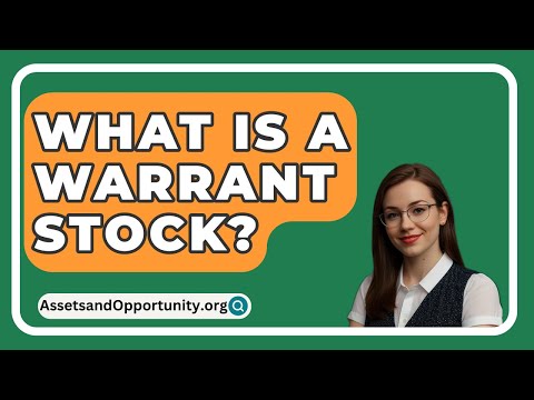 What Is A Warrant Stock? - AssetsandOpportunity.org