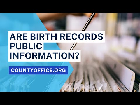 Are Birth Records Public Information? - CountyOffice.org