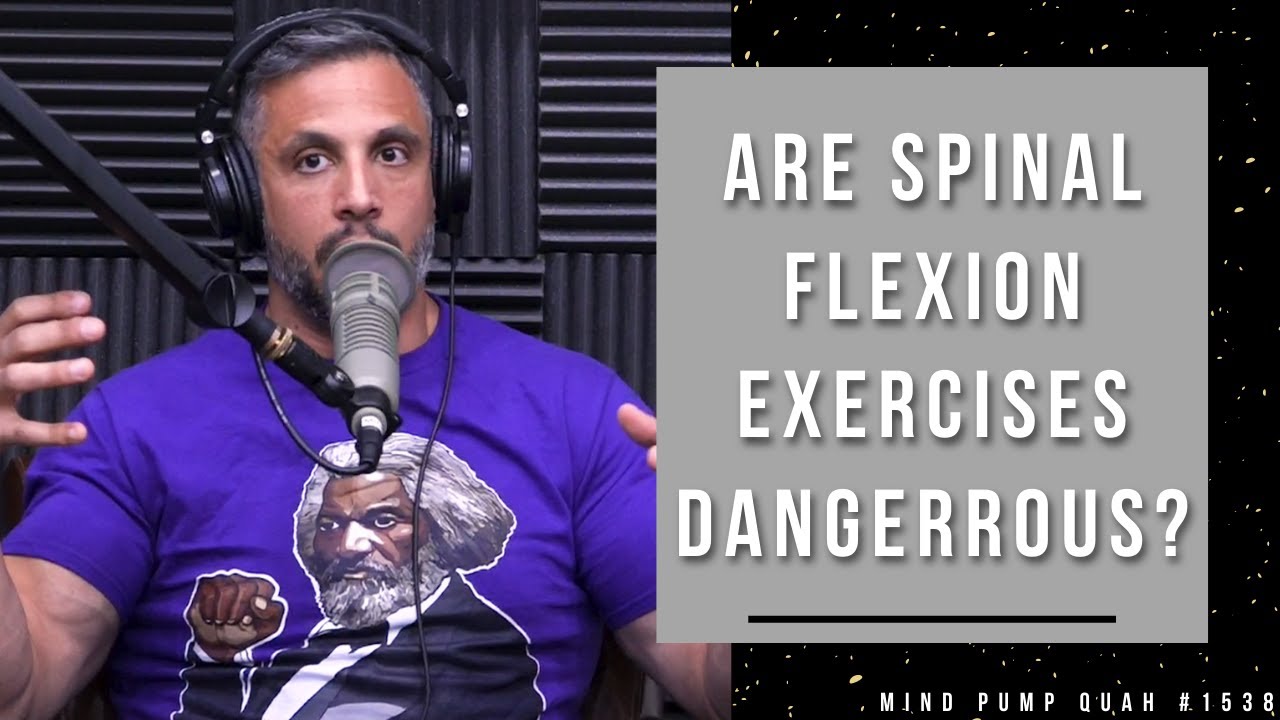 Are Spinal Flexion Exercises Dangerous?