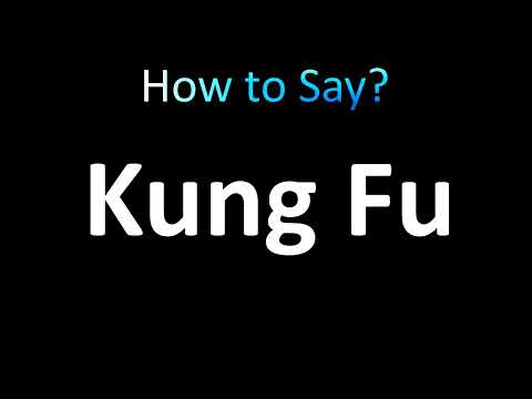How to Pronounce Kung Fu