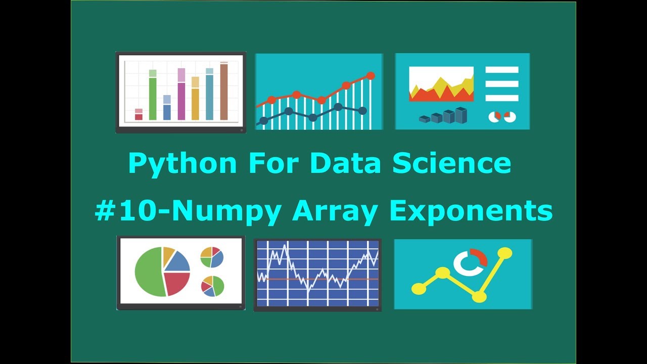 Numpy Array Exponents And Logarithms Functions #10