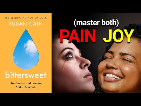 Bittersweet Summary (Susan Cain) — Why Sadness, Longing & Sorrow Are Actually Good Emotions ????
