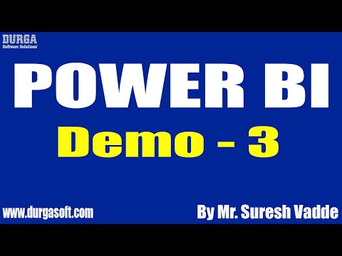 POWER BI tutorials || Demo - 3 || by Mr. Suresh Vadde On 11-05-2022 @6PM IST