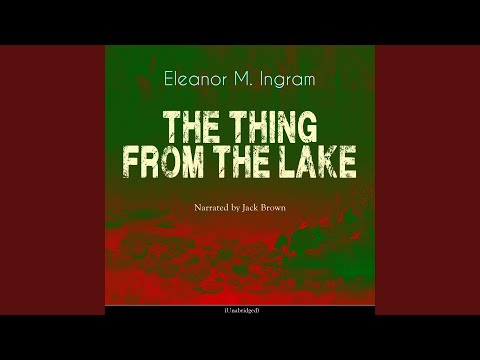 Chapter 3 - the Thing from the Lake