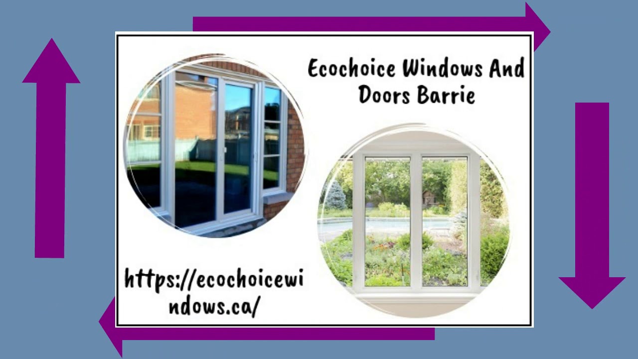 Ecochoice Windows And Doors Barrie