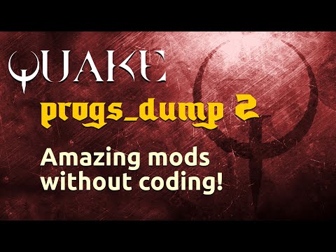 Steam Community :: Video :: progs_dump: make amazing Quake mods with no ...