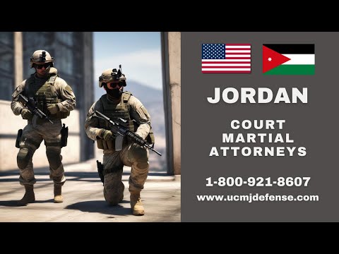 Jordan Military Defense Lawyers - Court Martial Attorneys - Article 120 UCMJ
