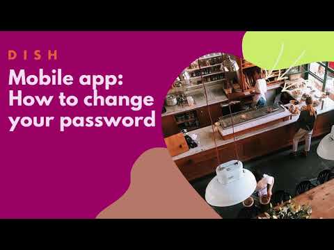 DISH - Mobile app: How to change your password