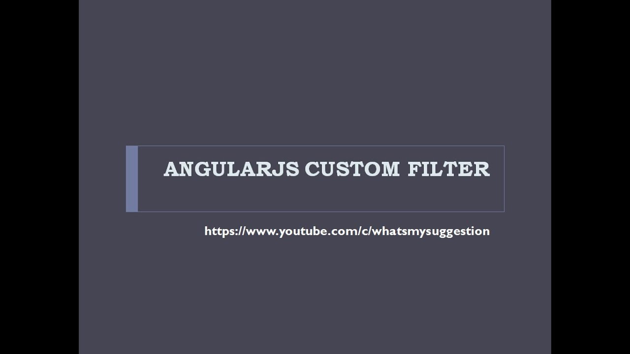 How To Create Custom Filter in Angular JS?