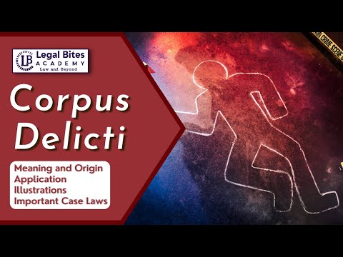 Corpus Delicti | Meaning | Origin | Application | Illustrations | Important Case Laws