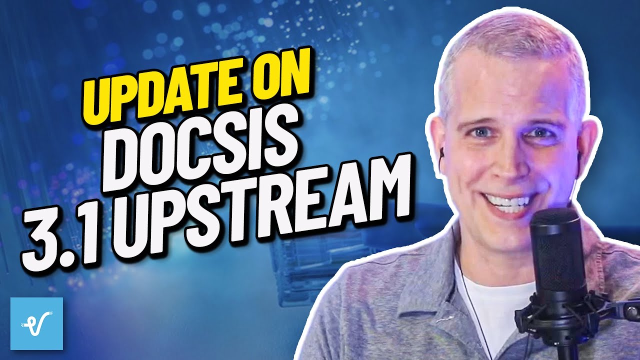 Update on DOCSIS 3.1 Upstream