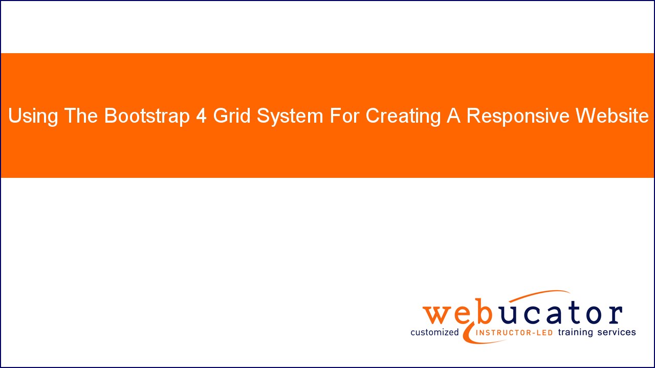How to Use The Bootstrap 4 Grid System For Creating A Responsive Website