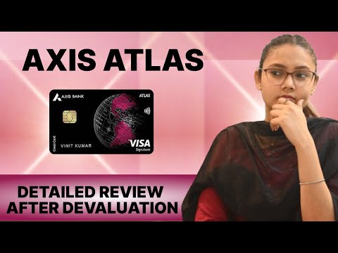 Axis Atlas Credit Card Detailed Review 2024 Post Devaluation