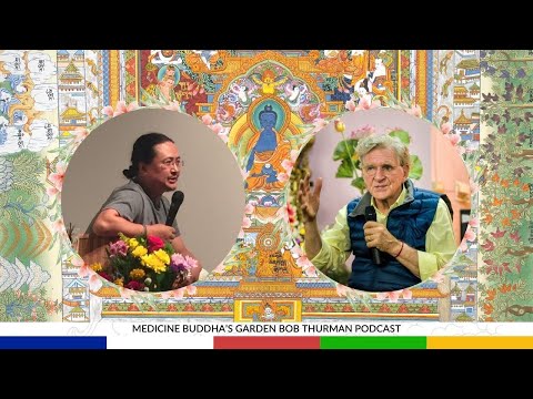 Tanaduk: Medicine Buddha's Garden & Pure Land with Dr. Nida Chenagtsang - Bob Thurman Podcast