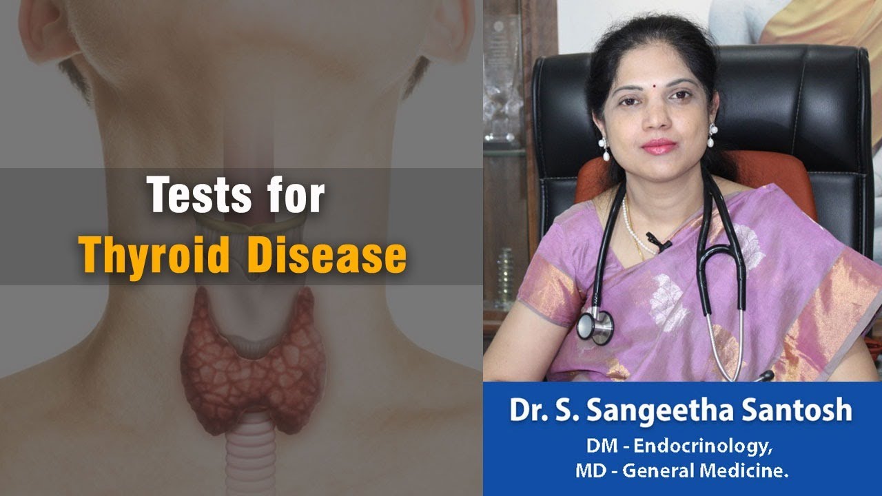 Tests for Thyroid Disease | Dr. Sangeetha | Endocrinologist in Hyderabad