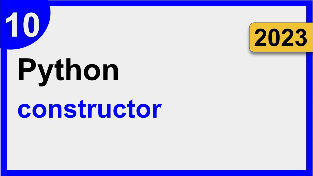 10 | Constructors | Python for Complete Beginners
