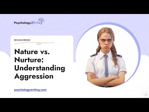 Nature vs. Nurture: Understanding Aggression - Essay Example