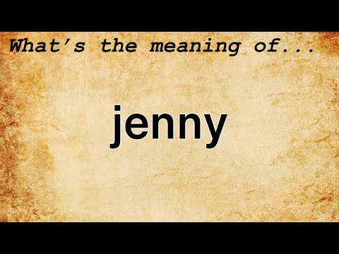 Jenny Meaning : Definition of Jenny