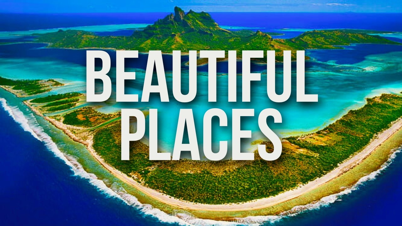 100 Most Beautiful Places to Visit in the World (2026)