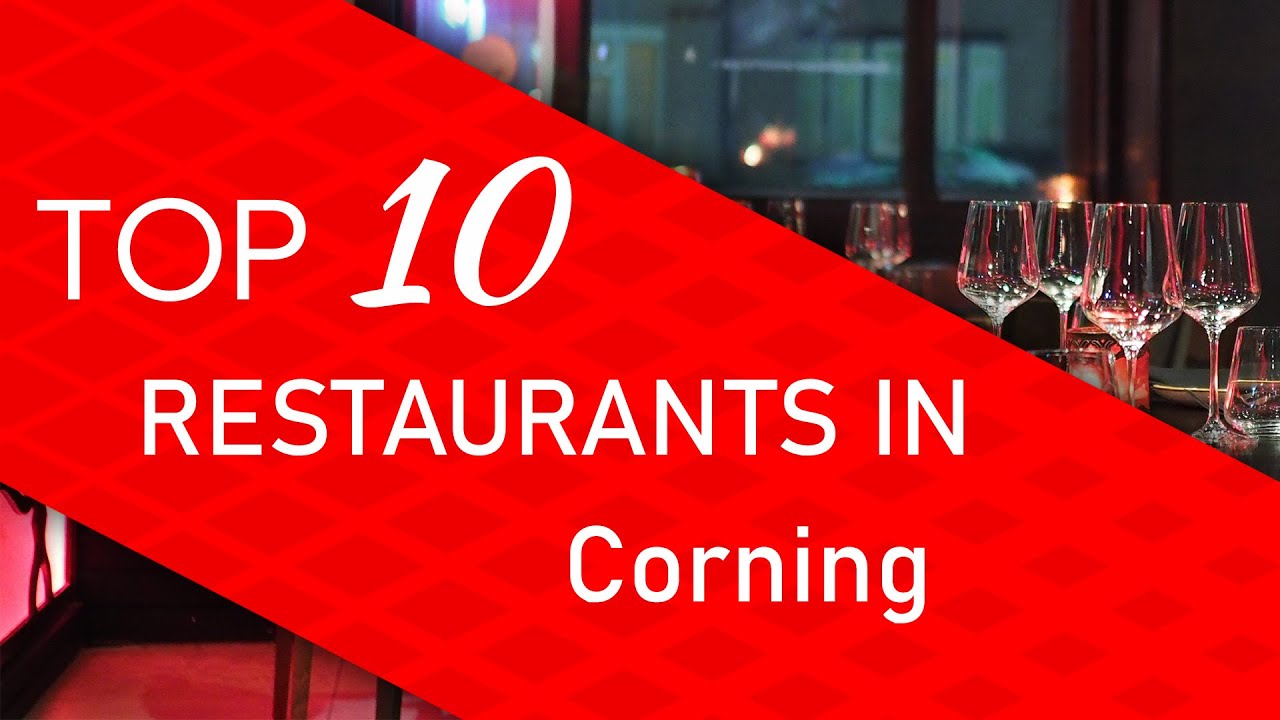 Top 10 best Restaurants in Corning, New York