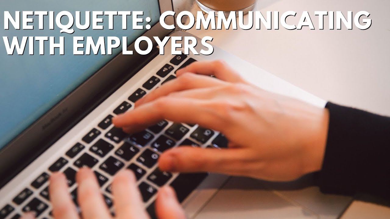 Netiquette: Communicating Virtually with Employers