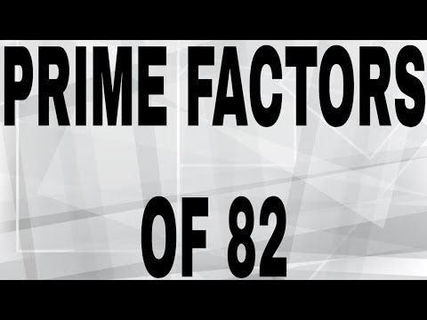 PRIME FACTORS OF 82