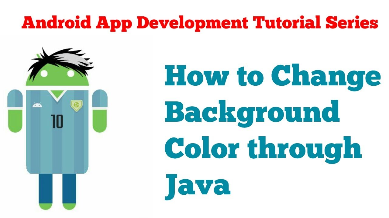 Android App Development Tutorial Series - 10 - changing background from java code dynamically