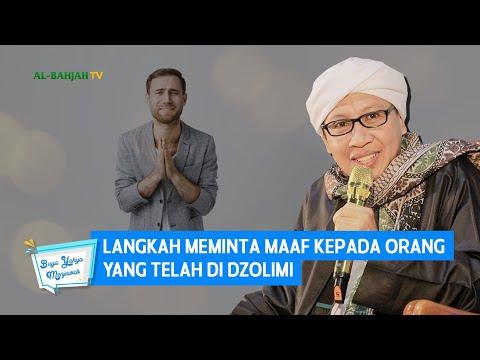 Cara Meminta Maaf kepada Orang Yang Telah di Dzolimi | Buya Yahya